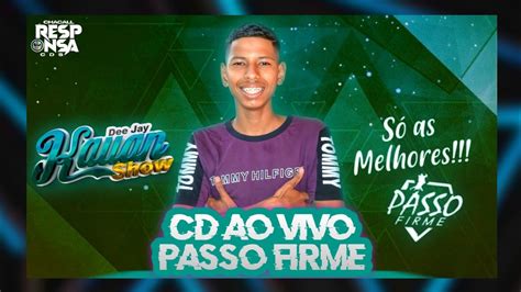 Cd Ao Vivo Dj Kauan Show Passo Firme S As Melhores Parte Youtube