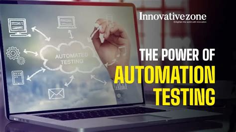 Explore The Advantages Of Power Of Automation Testing