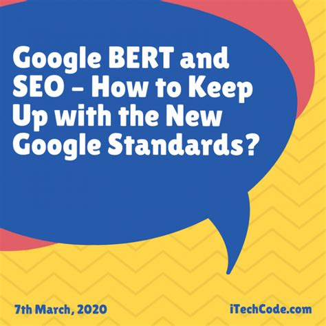Google BERT And SEO How To Keep Up With The New Google Standards