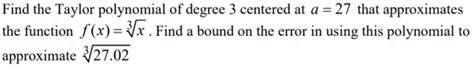 Solved Find The Taylor Polynomial Of Degree 3 Centered At A