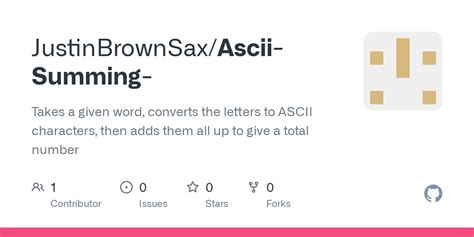 Github Justinbrownsax Ascii Summing Takes A Given Word Converts