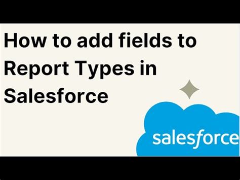 How To Add Fields To Report Types In Salesforce YouTube