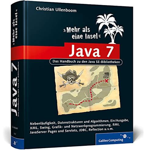 Java 7 Mehr Als Eine Insel Das Handbuch Zu Den Java Se Bibliotheken