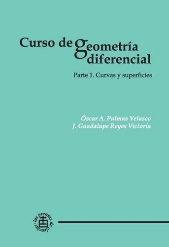 Libro Curso De Geometría Diferencial Parte 1 De óscar Palmas Buscalibre