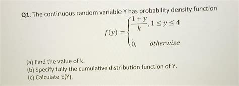 Solved Q The Continuous Random Variable Y Has Probability Chegg