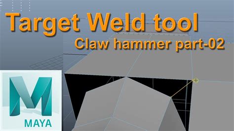 Target Weld Tool Claw Hammer Maya Video 02 YouTube