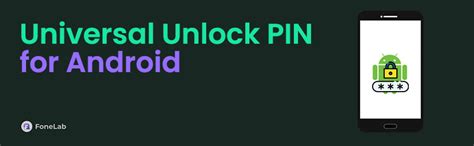 Universal Unlock Pin For Android A Complete Guide
