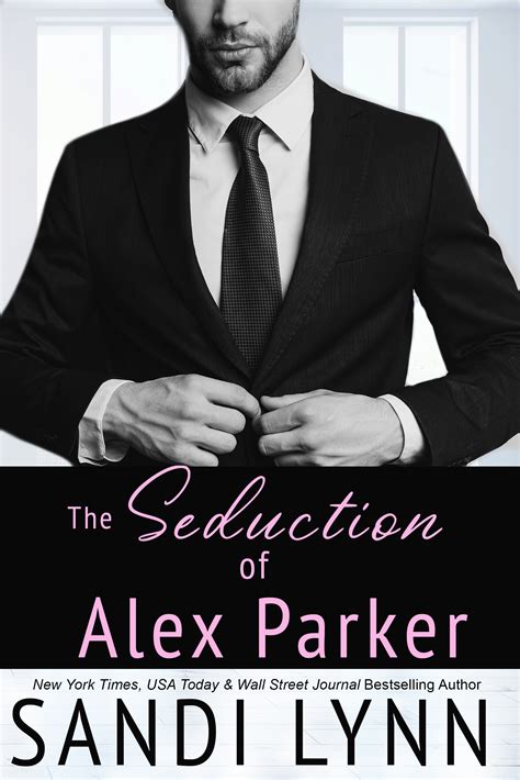 The Seduction Of Alex Parker Sandi Lynn