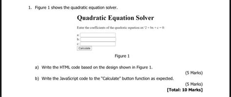 Solved 1 Figure 1 Shows The Quadratic Equation Solver Chegg Com