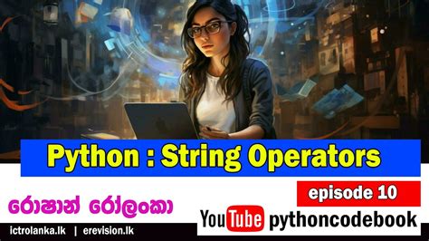 Episode 10 Python String Operators Youtube