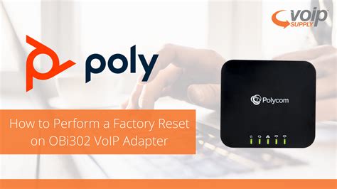How To Perform A Factory Reset On Obi302 Voip Adapter Voip Insider