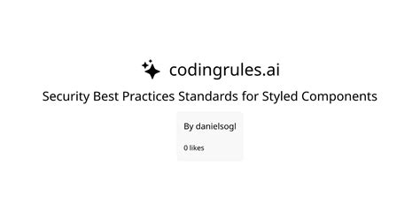 Security Best Practices Standards For Styled Components Coding Rules Codingrulesai