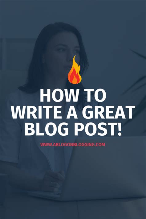How To Write A Great Blog Post Every Time