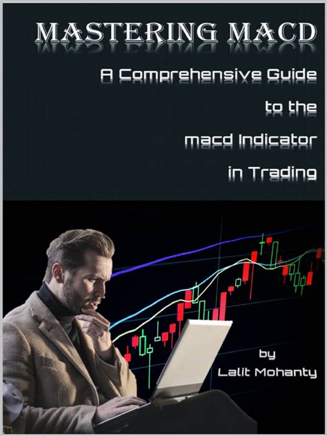 Mastering Macd A Comprehensive Guide To The Moving Average Convergence