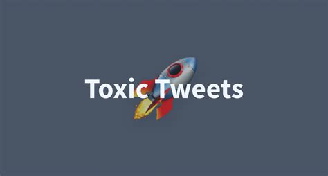 Toxic Tweets A Hugging Face Space By Ogtega