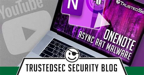 How Threat Actors Use OneNote To Deploy ASyncRAT TrustedSec