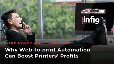 Make Money While You Sleep Fact Web To Print Automation Can Boost A Printers Profits Period