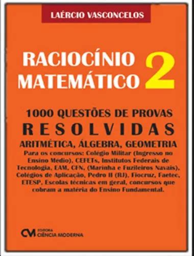 Raciocinio Matematico 2 Raciocinio Matematico 2 De Vasconcelos Filho Laercio C De Editora
