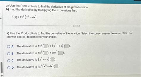 Solved A Use The Product Rule To Find The Derivative Of Chegg