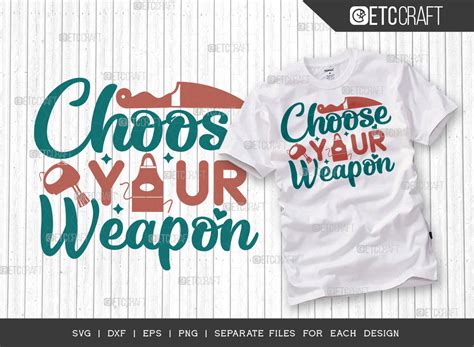 Choose Your Weapon SVG Cut File Weapon Graphic By ETC Craft Store