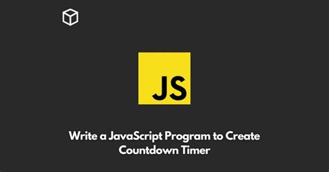 Write A Javascript Program To Create Countdown Timer Programming Cube