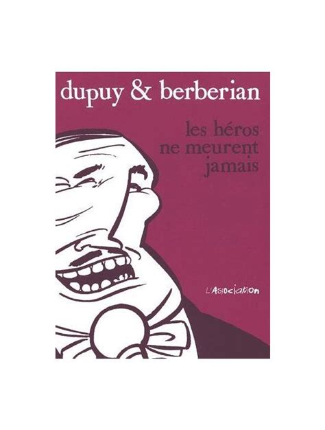 Les Héros Ne Meurent Jamais De Philippe Dupuy Charles Berberian