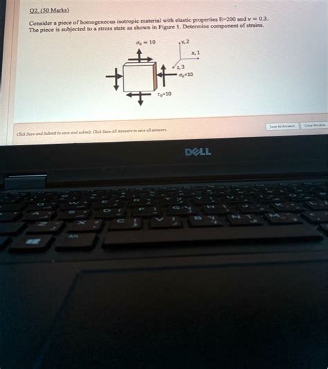 q2 50 marks consider a piece of homogeneous isotropic material with elastic properties e 200