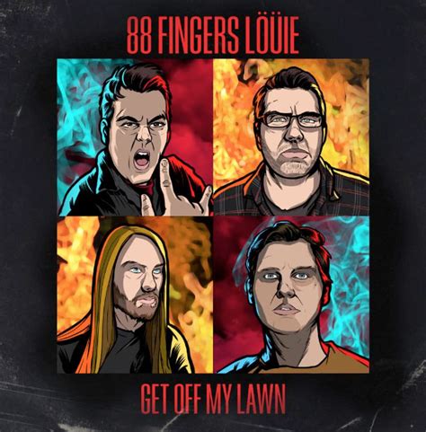 Melodic Punk Style 88 Fingers Louie Announce New 7 Get Of My Lawn