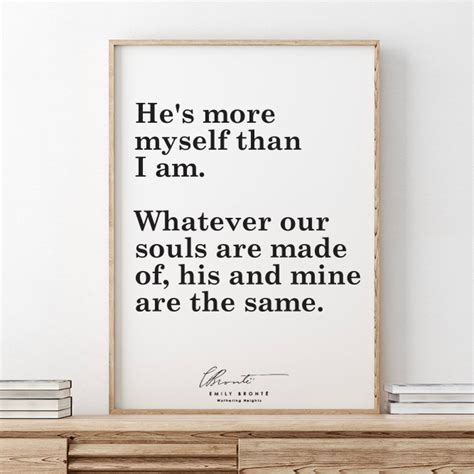 Emily Brontë Wuthering Heights Hes More Myself Than I Am Whatever