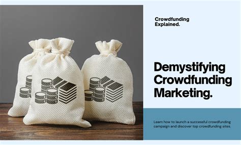 Demystifying Crowdfunding Marketing How It Works And Its Top Sites