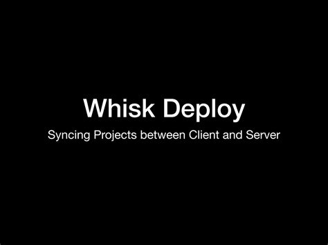 whisk deploy syncing openwhisk projects ppt