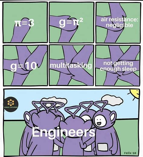 Engineers R Engineeringmemes