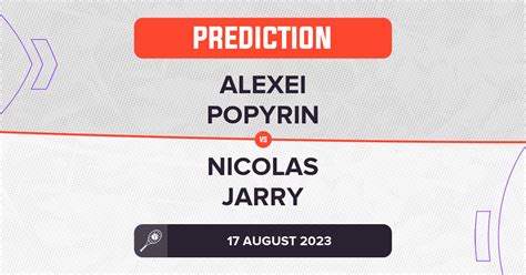 Alexei Popyrin Vs Nicolas Jarry Prediction Cincinnati Open 2023