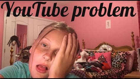 Youtube Problem Youtube