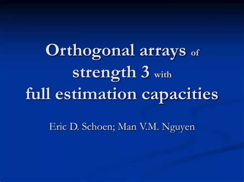 Ppt Orthogonal Arrays Of Strength 3 With Full Estimation Capacities Powerpoint Presentation