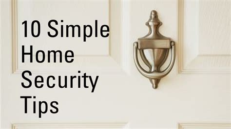 10 Simple Home Security Tips That Are Crucial