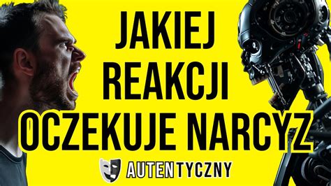 JAKIEJ REAKCJI OCZEKUJE NARCYZ NARCYSTYCZNE ZABURZENIE OSOBOWOŚCI