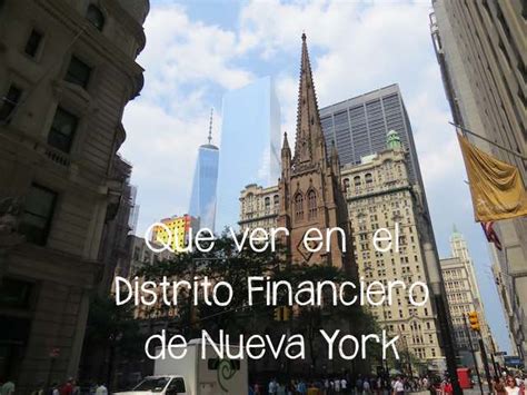 Que Ver En El Distrito Financiero De Nueva York Ruta Completa