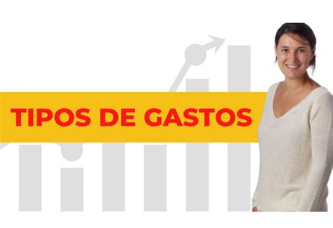 Tipos De Gastos Cómo Controlarlos Y Optimizarlos