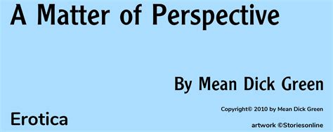 A Matter Of Perspective Erotica Sex Story