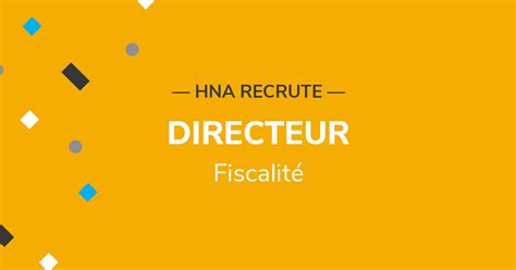 Directeur Conformité Et Planification Fiscale Intégrée Hna