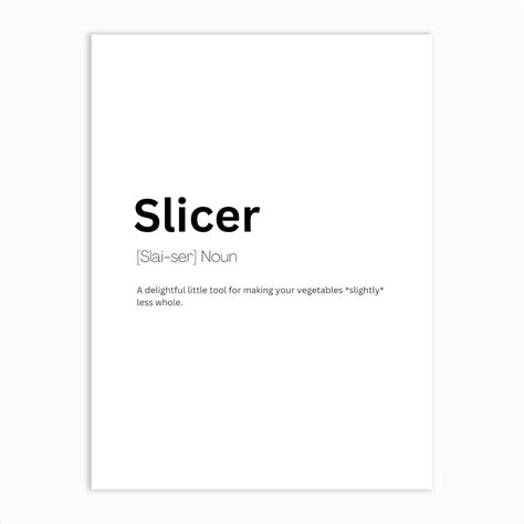 Slicer Definition Meaning Art Print By Kaigozen Fy
