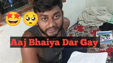 Aaj Bhaiya Dar Gay । New Vlog Video 🥺🤩 Youtube