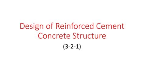 Rcc 1st Pptx Design Of Reinforced Cement Concrete Structures Pptx