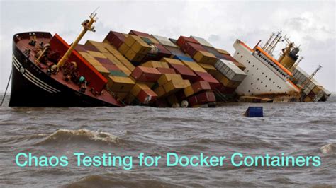 Chaos Testing For Docker Containers Speaker Deck