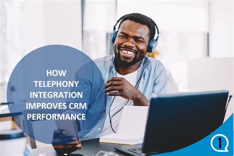 How Telephony Integration Improves Crm Performance 1stream