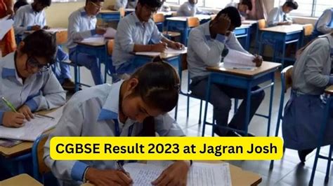 Cg Board 10th 12th Result 2023 By Jagran Josh Check With Roll Number