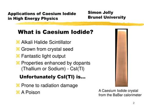 Ppt Applications Of Caesium Iodide In High Energy Physics Powerpoint Presentation Id 330850