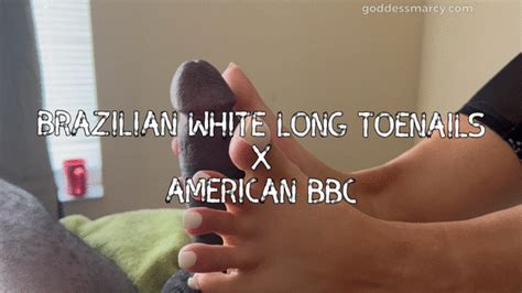 Footjob Brazilian Big Feet Long White Toenails X Bbc Goddess Marcy