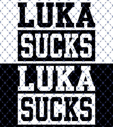 Luka Sucks Png Digital File Png For Luka Sucks Etsy